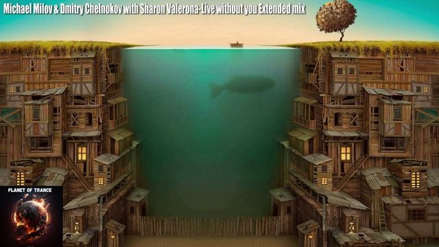 Michael Milov & Dmitry Chelnokov with Sharon Valerona-Live without you Extended mix (Suanda Future)