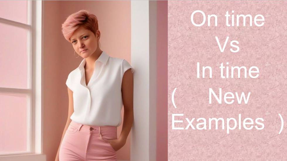 On time / In time ( New Examples )