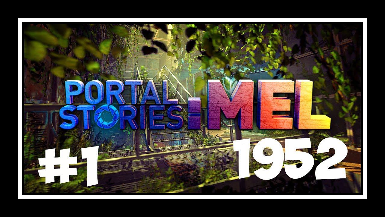 Portal Stories: Mel #1 | 1952