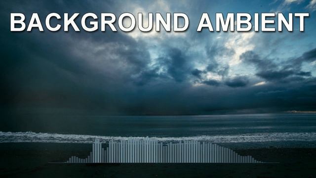 Background Ambient (Relaxing music)