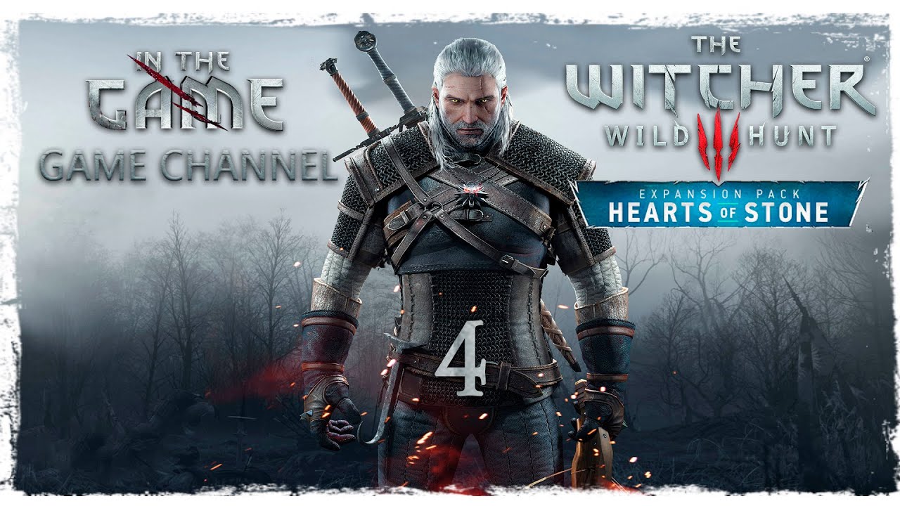 The Witcher 3: Wild Hunt - Hearts of Stone / Ведьмак 3: Дикая Охота - Каменные сердца - Прохождени