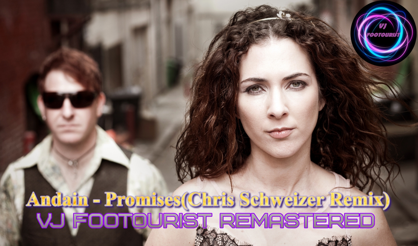 Andain - Promises (Chris Schweizer Remix)
