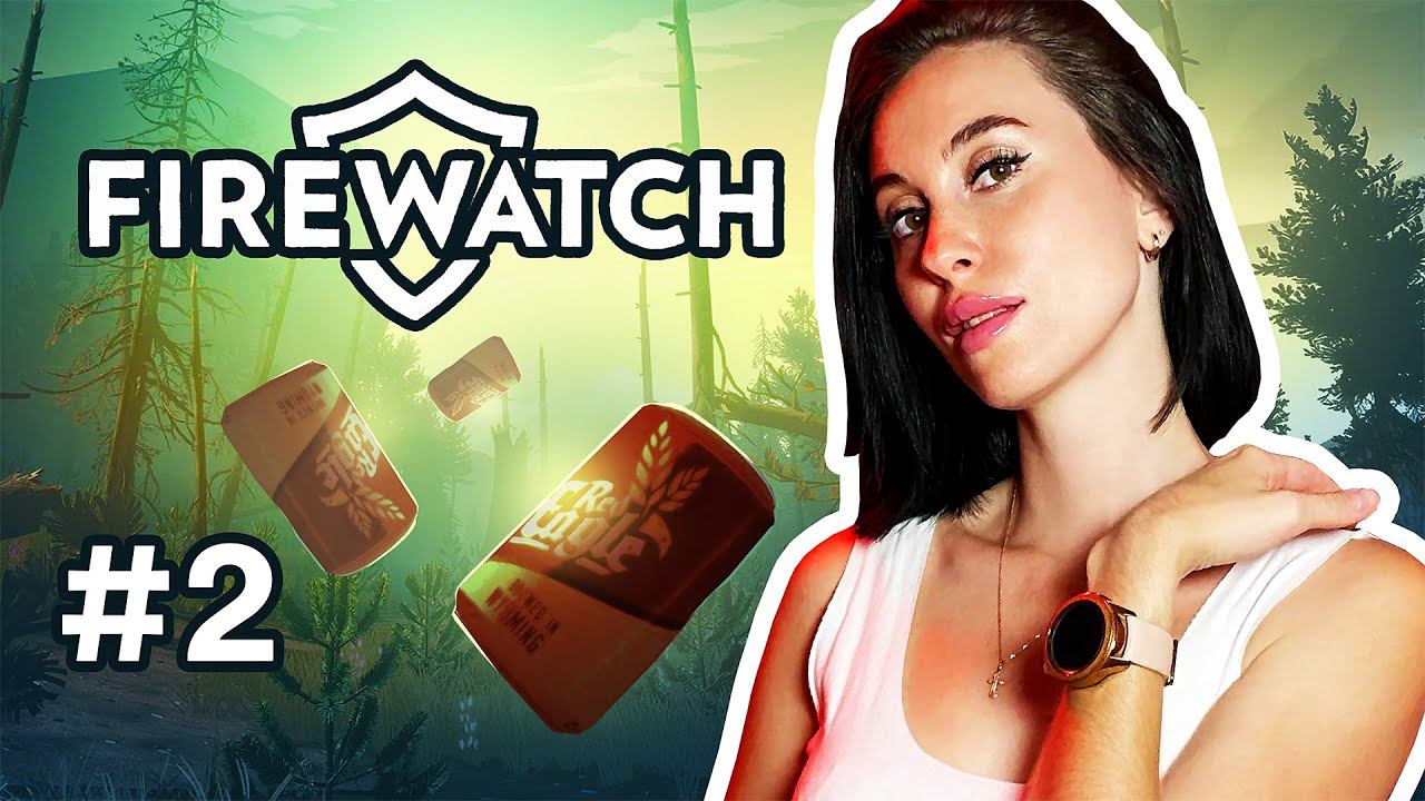 KIRA SEKIRA в поисках подростков / Firewatch / #2