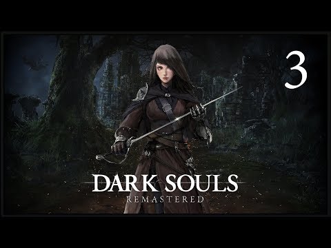 DARK SOULS: REMASTERED ★ Стрим 3 — Путь в Анор Лондо