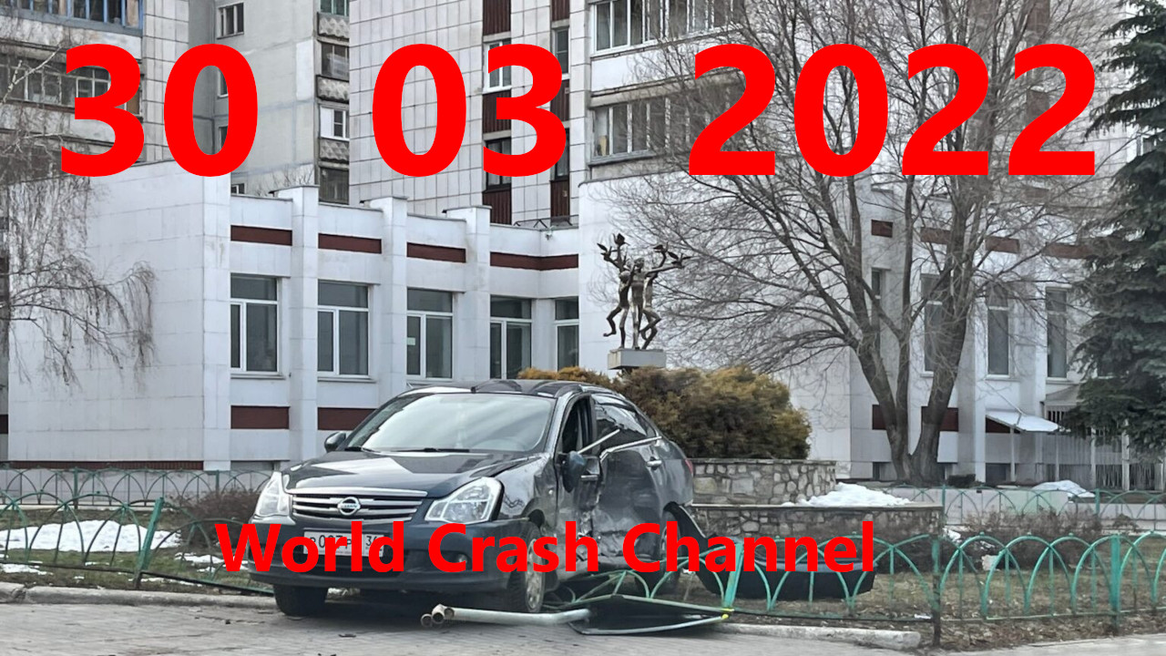 Подборки  Аварии и ДТП  30 03 22  (Март 2022)