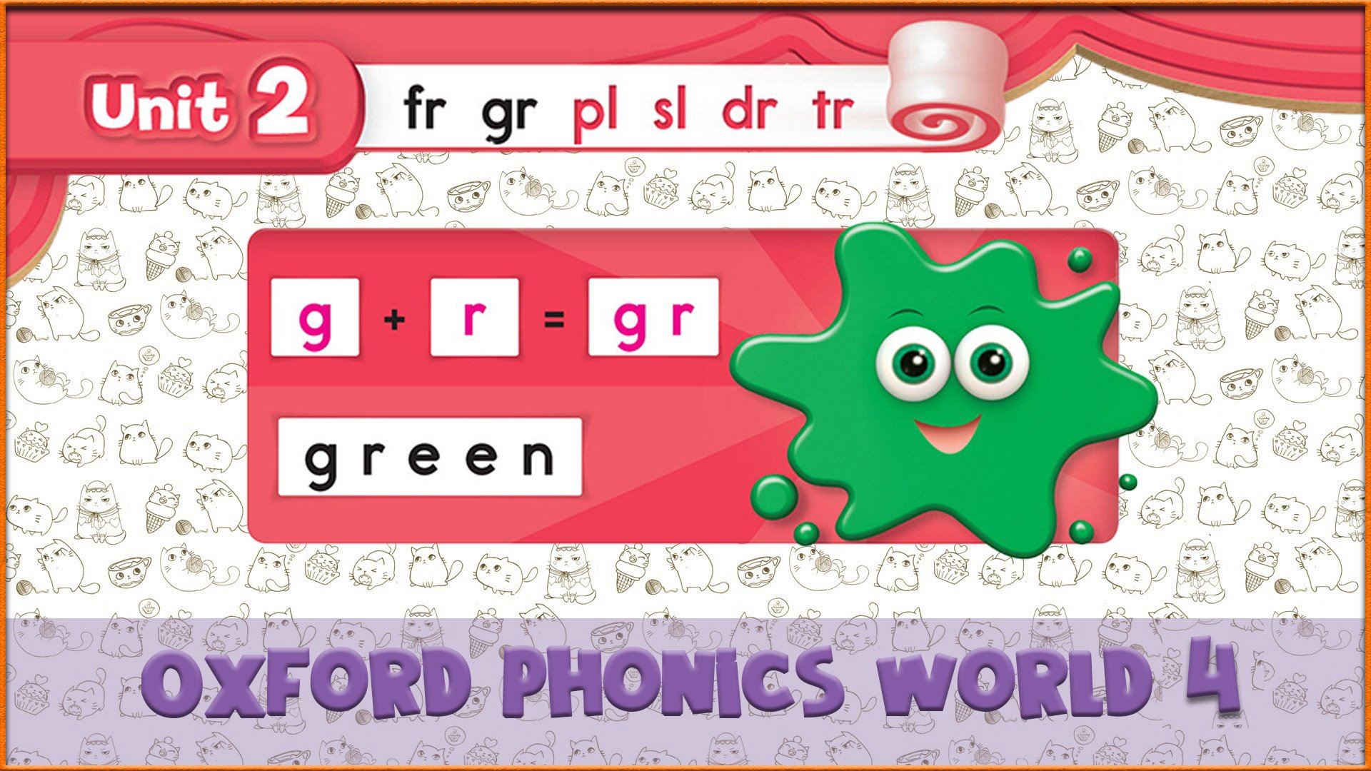 | gr | Oxford Phonics World 4 - Consonant Blends. #9