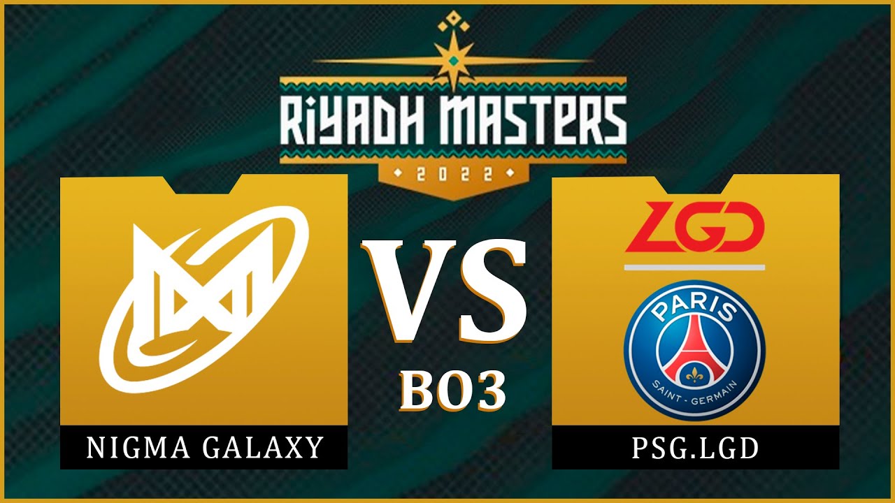 PSG.LGD vs. Nigma Galaxy Game 1 Riyadh Masters 2022