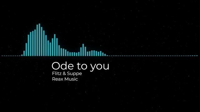 Ode to you (Flitz & Suppe).mp4