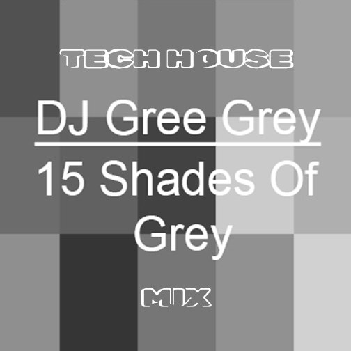 Интересная Музыка. Tech House. 15 Shades of Grey
