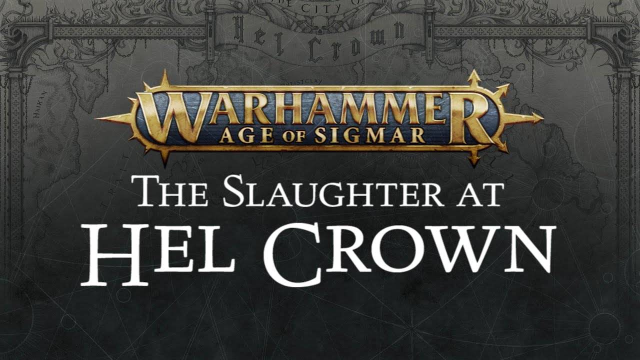 The Slaughter at Hel Crown Preview Show Warhammer Age of Sigmar