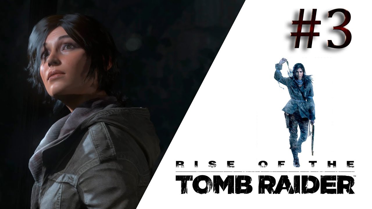 Rise of the Tomb Raider Прохождение #3.mp4