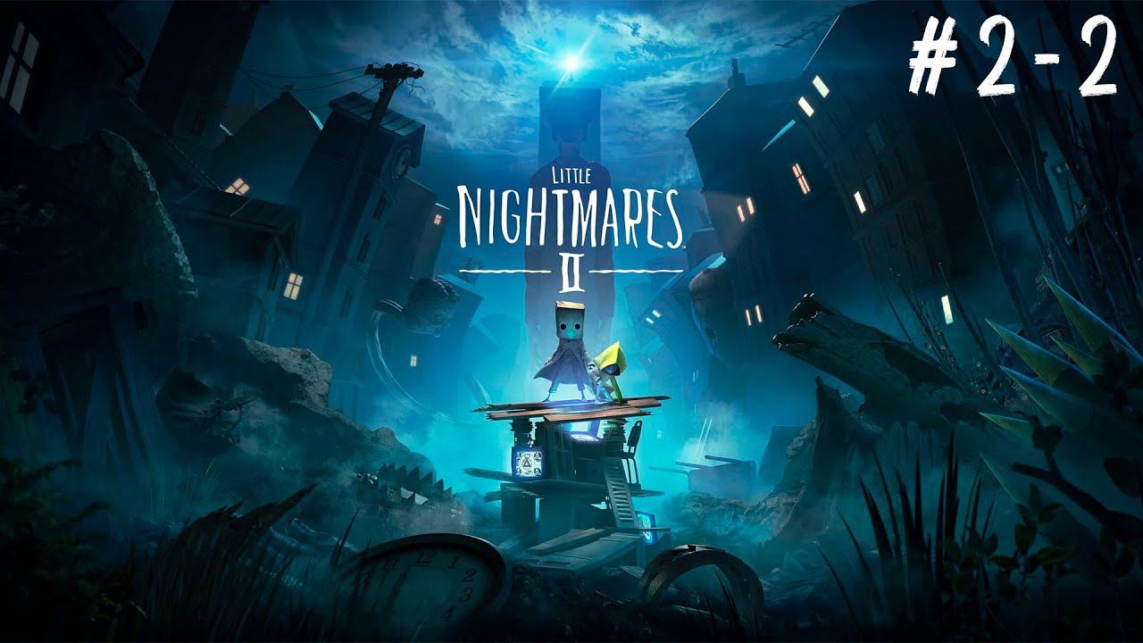 Прохождение Little Nightmares II Часть 2-2: Школа