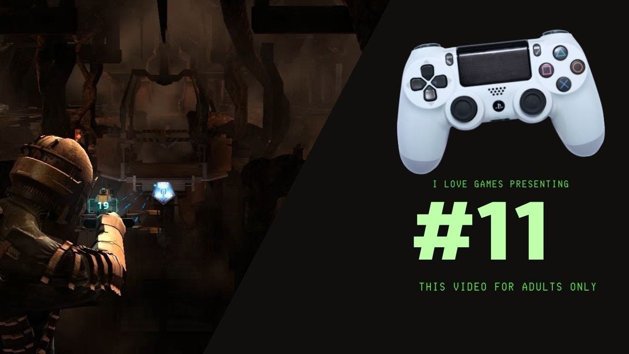 Прохождение ►Dead Space◄【• Выпуск• #11】
