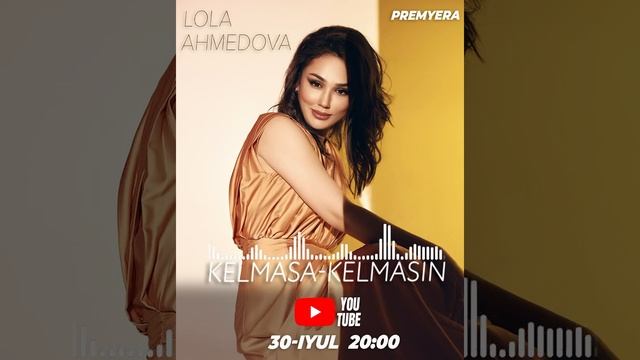 Lola Ahmedova - Kelmasa-kelmasin | Лола Ахмедова - Придет или нет