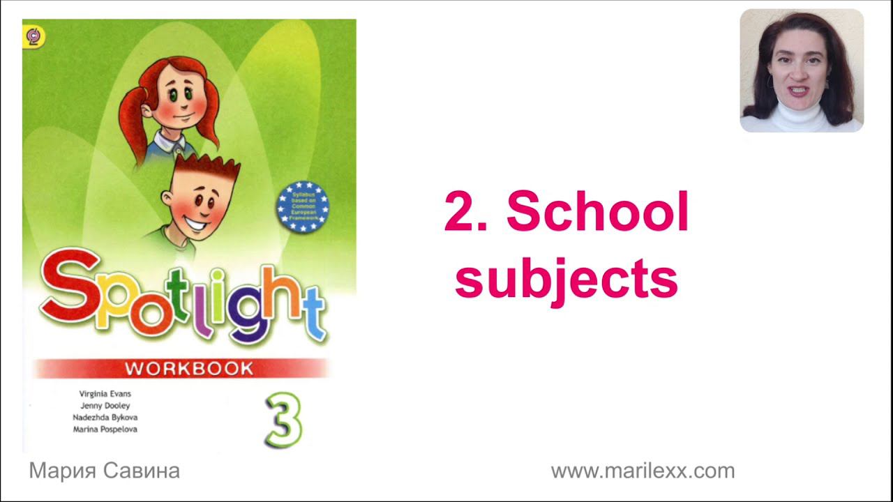 Spotlight 3 (Work Book) 2. School Subjects (Module 1)