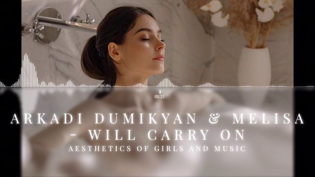 Аркадий Думикян & Melisa - Will Carry On .mp4