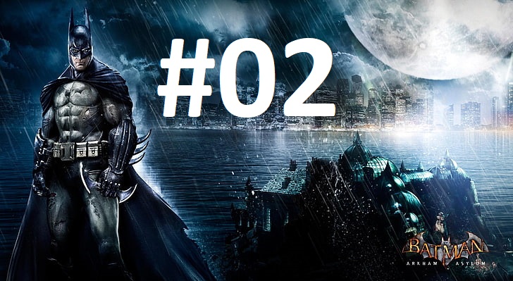 [Прохождение] Batman Arkham Asylum #02