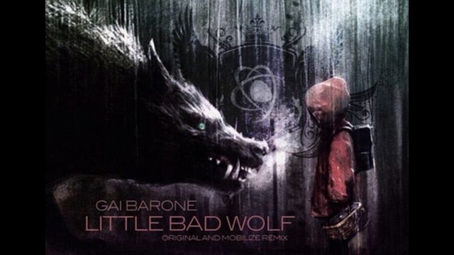 Gai Barone - Little Bad Wolf (Mobilize 'Liquid Rainbow' Version)