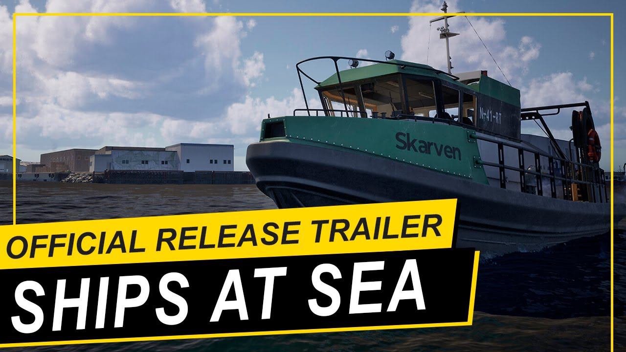 Ships at Sea - официальный релизный трейлер | Release Trailer PC