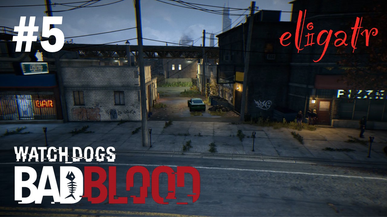 Watch Dogs: Bad Blood. Часть 5. Прохождение игры.