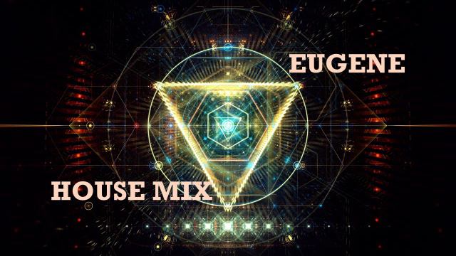 Eugene - House Mix