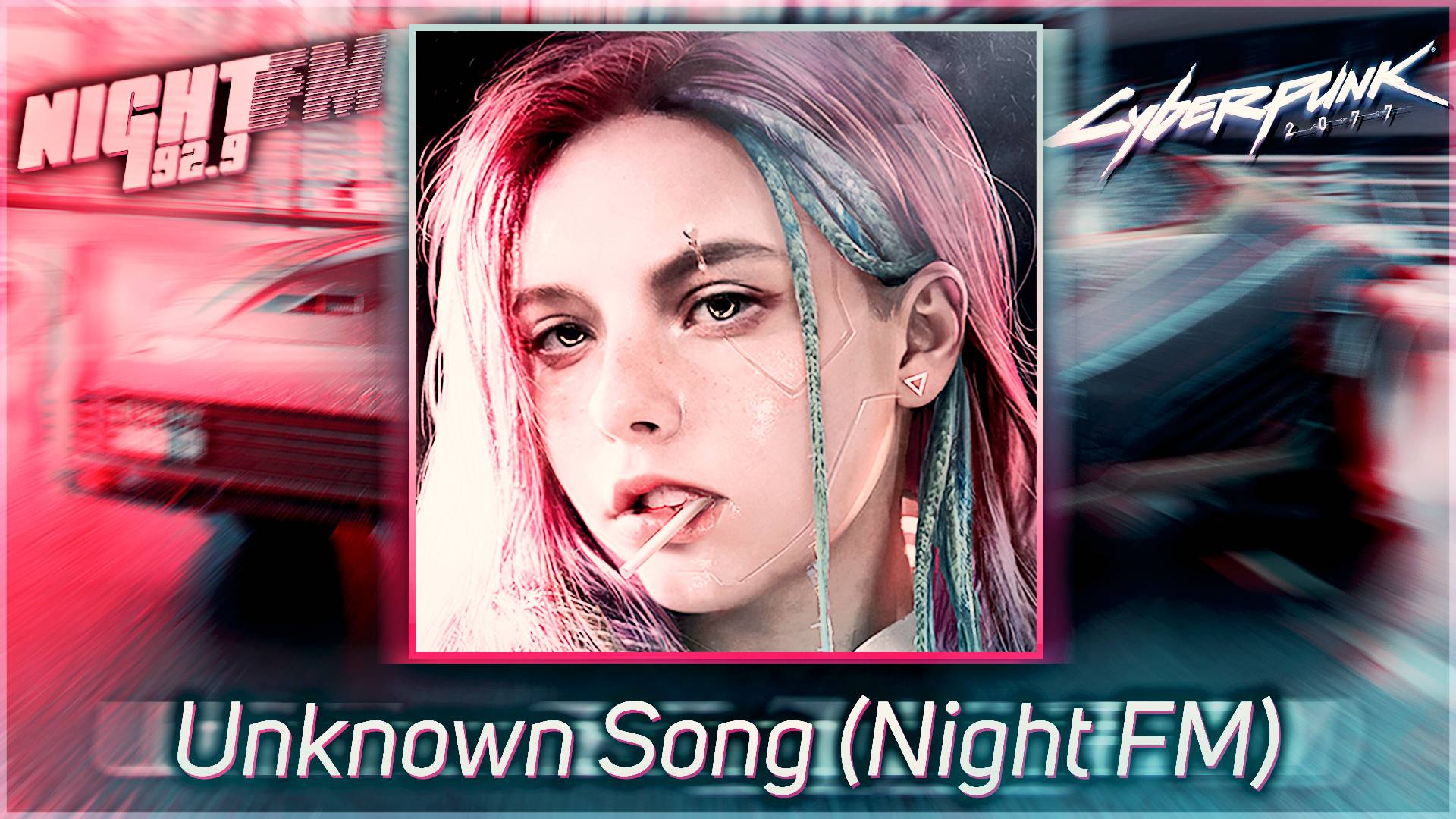 Cyberpunk 2077 Unknown Song (Night FM).
