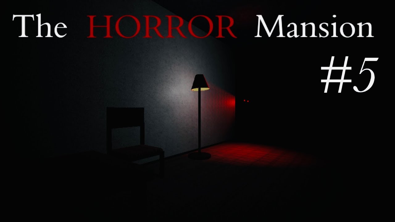 Roblox #5 The HORROR Mansion РОБЛОКС СТРАШНЫЙ ОСОБНЯК УЖАСОВ! ХОРРОР! ВИДЕОИГРА ОНЛАЙН! Dilurast