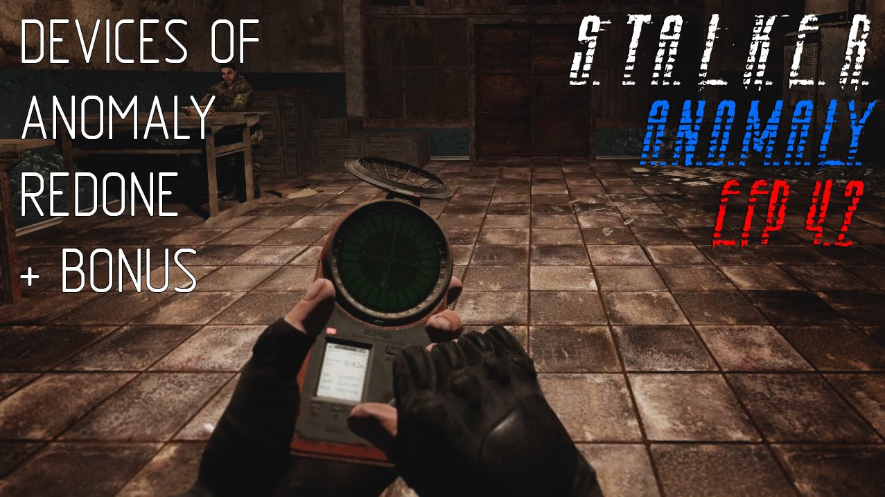 ☢️ New animation devise + BONUS - S.T.A.L.K.E.R. Anomaly EFP 4.2