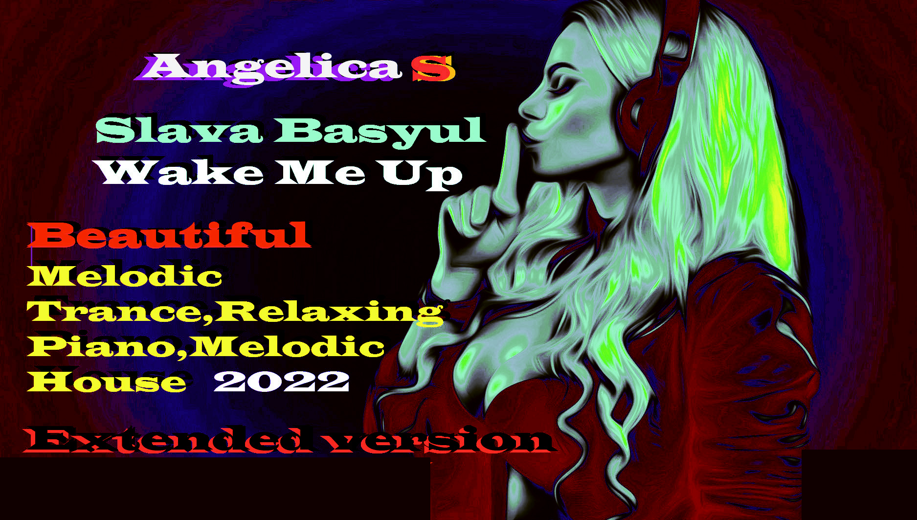 Slava Basyul-Wake Me Up(Angelica S,Melodic Trance,Melodic House)Мелодик Транс,Мелодик Хаус, #22 .mp4