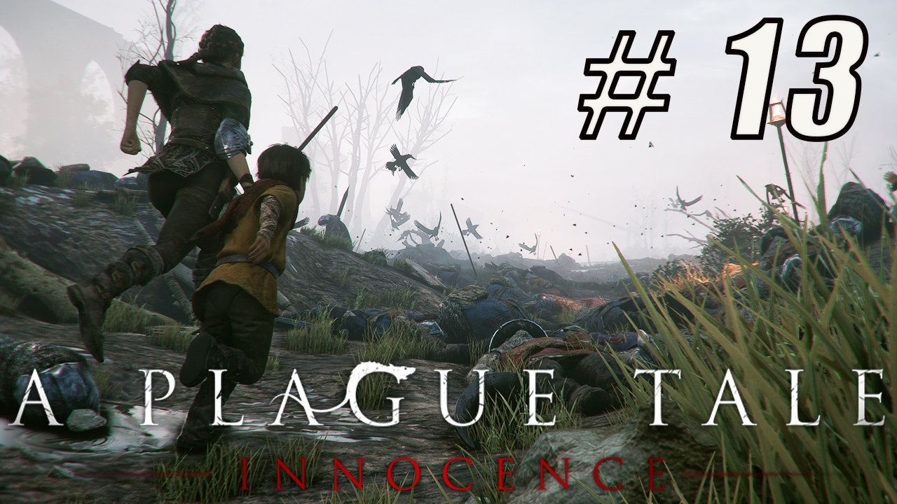 A Plague Tale  Innocence 13 серия Кровные узы. На память