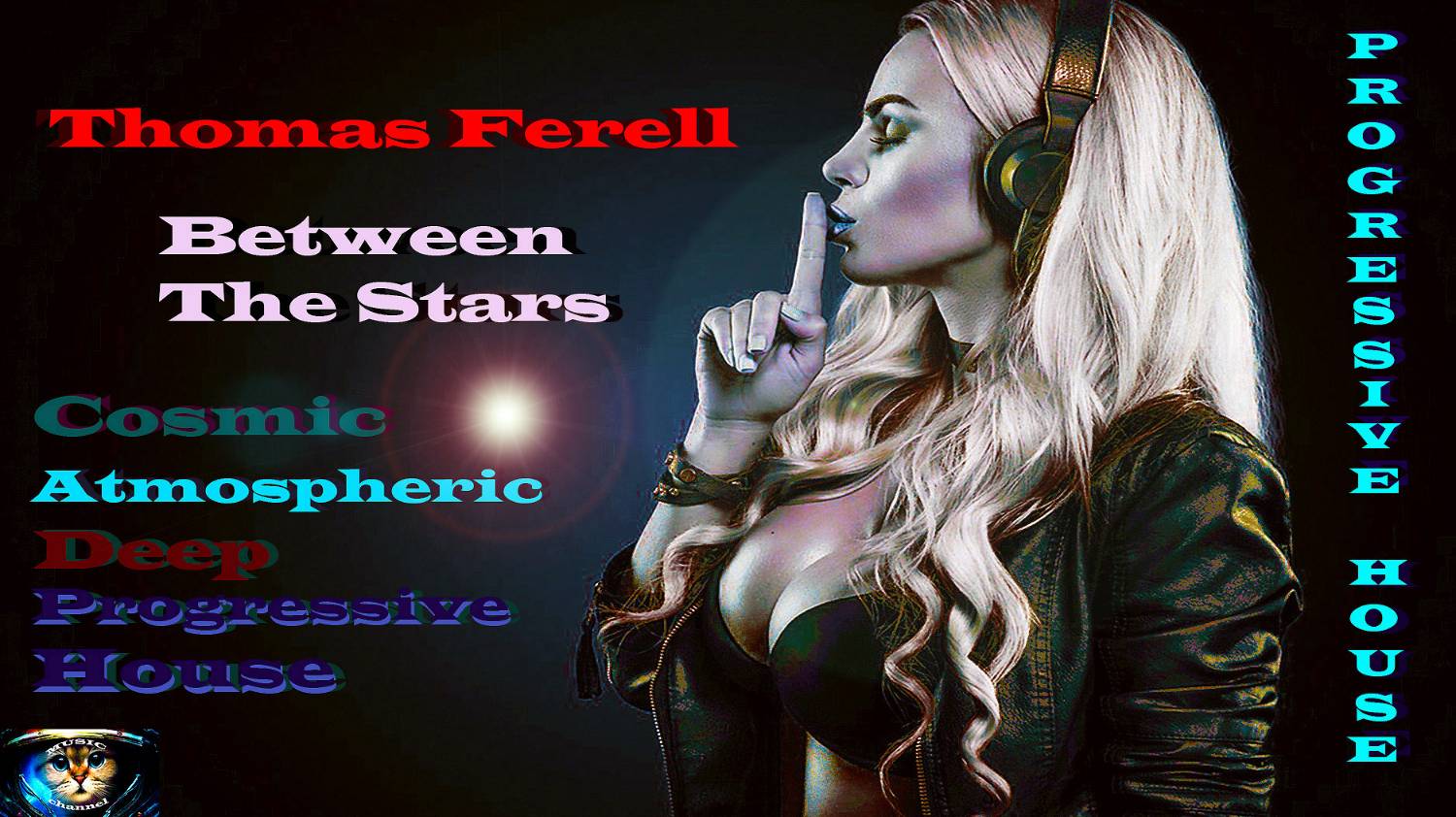 Thomas Ferell - Between The Stars ( Cosmic Atmospheric Deep Progressive House, Extended Version )