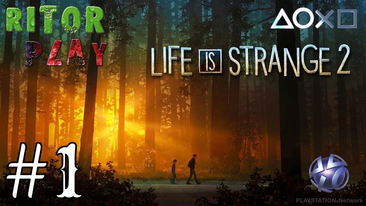 Life is strange 2: Эпизод 1 Часть 1 Прохождение на русском #RitorPlay