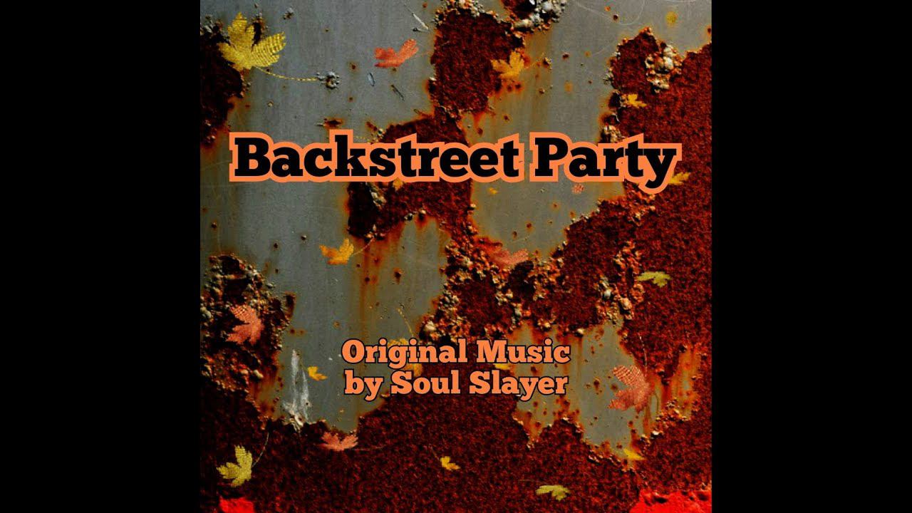 (BEAT IS!) Backstreet Party (Original Music by Soul Slayer)