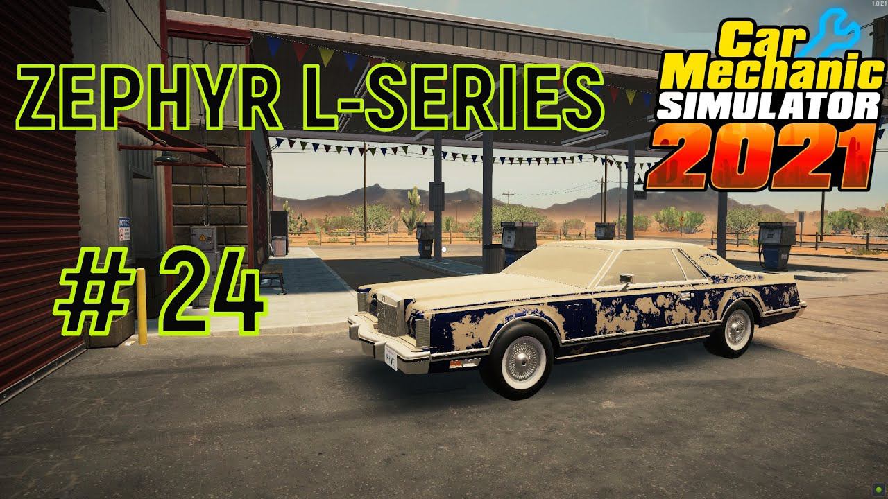 24. Car Mechanic Simulator 2021 - ZEPHYR L-SERIES