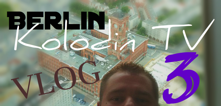 Berlin. Берлинская телебашня. VLOG 3 Kolodin TV 