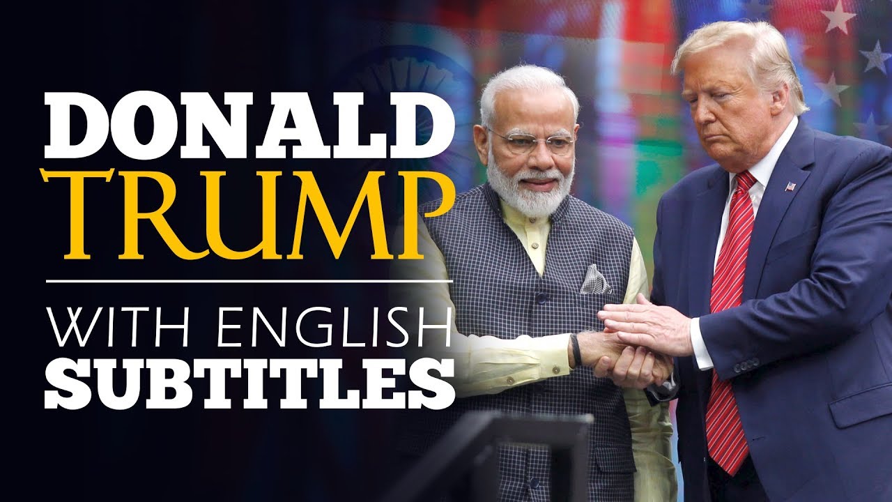 ENGLISH SPEECH _ DONALD TRUMP_ America Loves India (English Subtitles).mp4