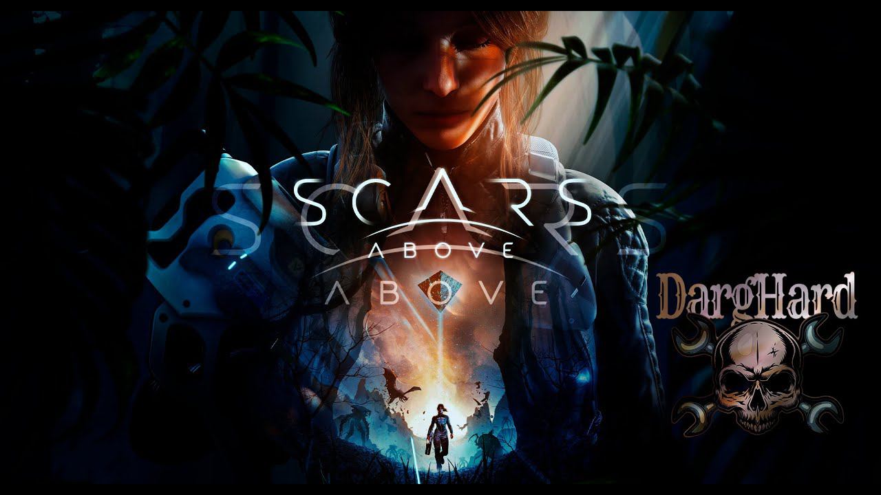 Scars Above Глава I Страх обостряет чувства Прохождение 4K Ultra HD 2160p 60FPS Без Комментариев!