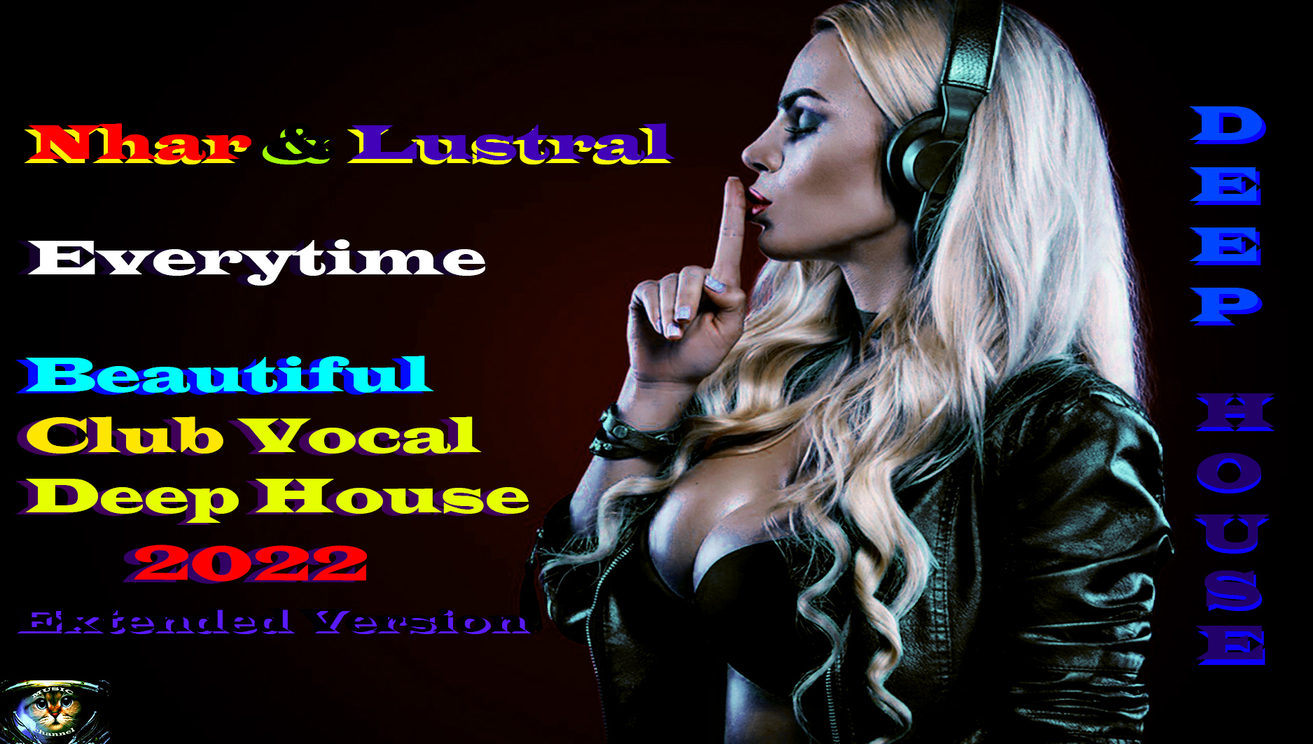 Lustral & Nhar - Everytime (Beautiful Vocal Deep House,Extended Version) Красивый Дип Хаус,.mp4