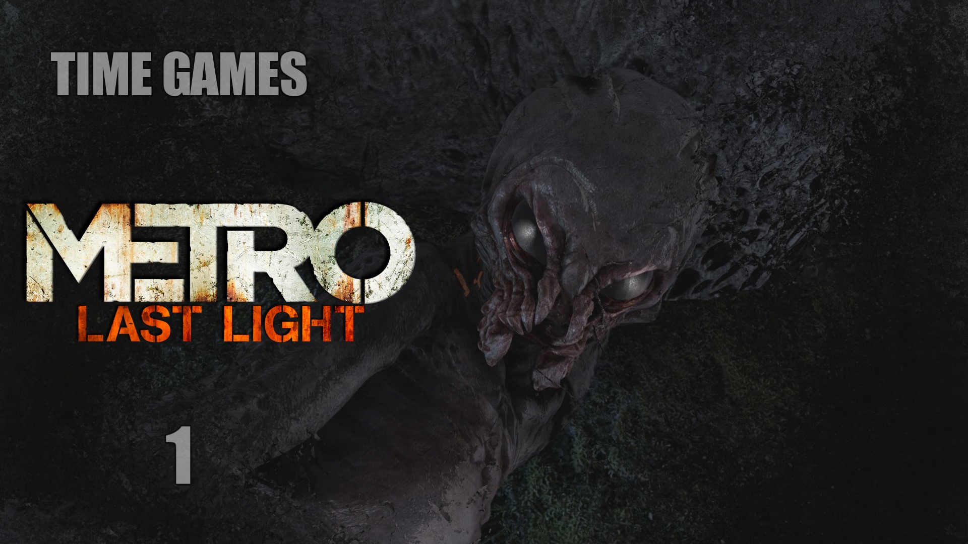 Прохождение Metro - Last Light #1 Кошмары