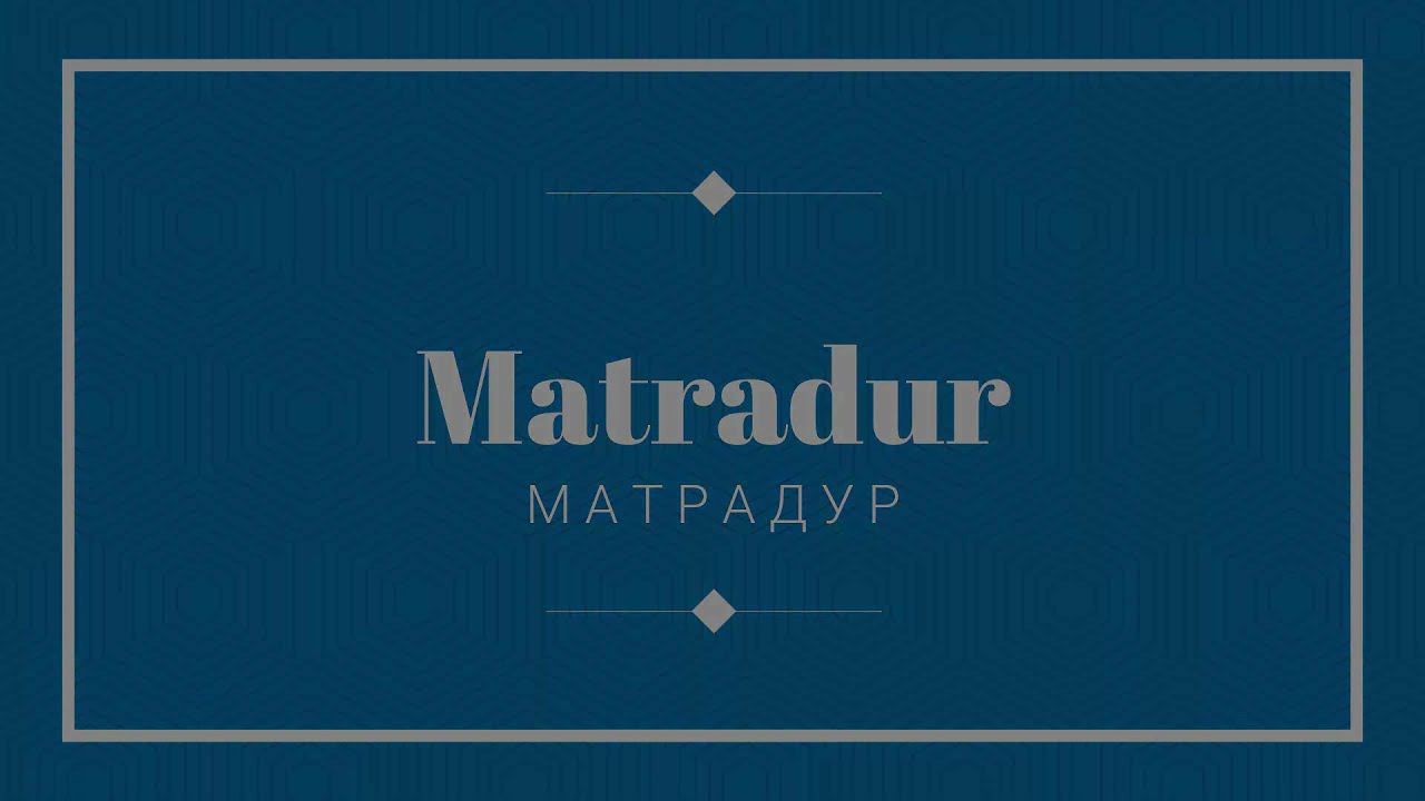 Matradur (Матрадур)