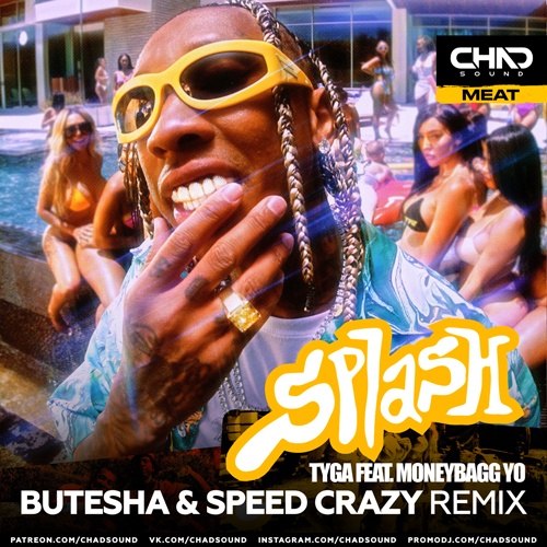 Tyga feat. Moneybagg Yo - Splash (Butesha & Speed Crazy Extended Mix)