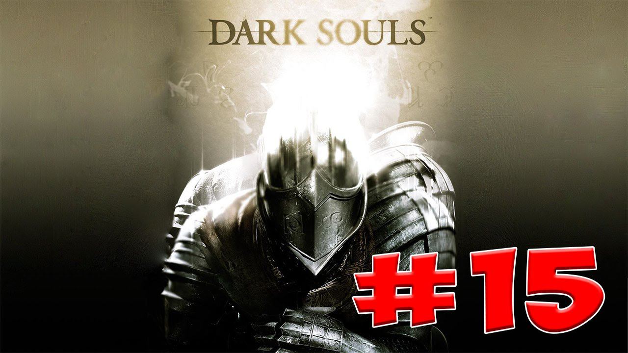 Dark Souls Прохождение, Знания и Секреты - #15 Второй Колокол Пробуждения