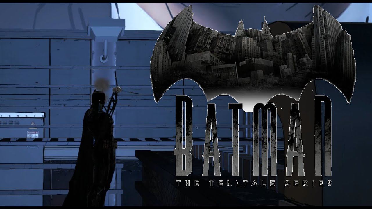Batman: The Telltale Series (PC) Все Боссы