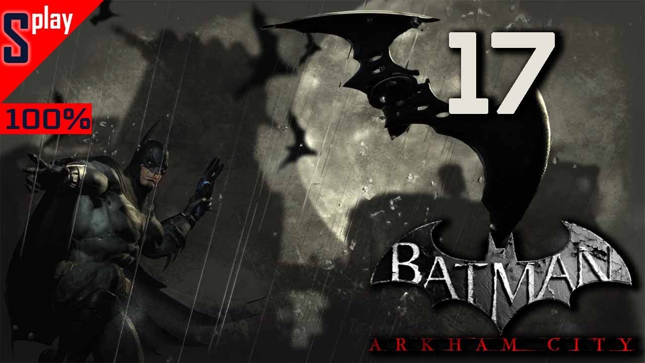 Batman Arkham City на 100% (сложно) - [17] - Физические испытания и эскизы (s-play, splay)