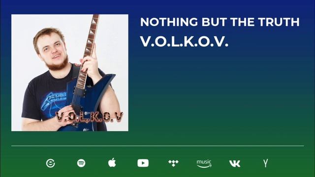 V.O.L.K.O.V. - Nothing but the Truth