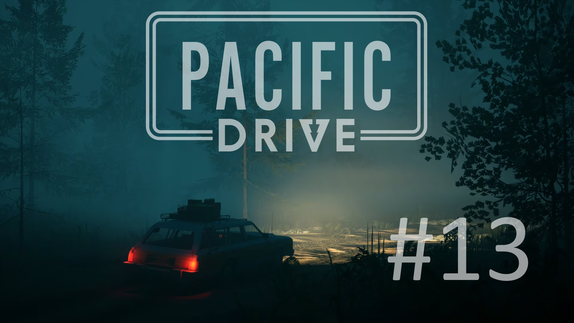 Прохождение Pacific Drive - Часть 13