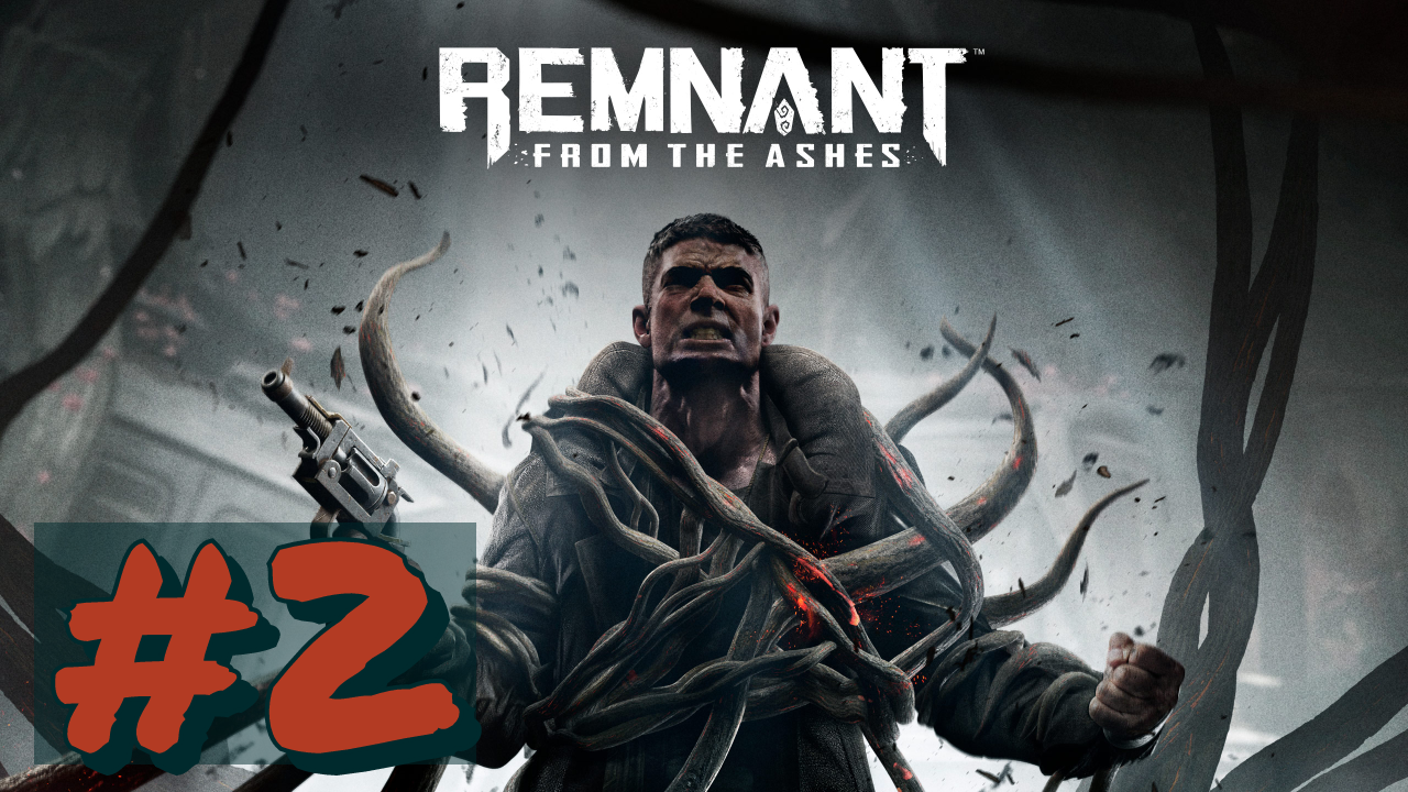 Как я проходил#Remnant_ From the Ashes#2-(БЕЗ КОММЕНТОВ)