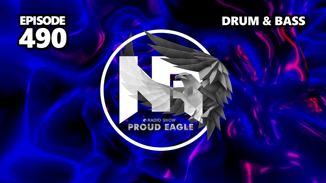 Nelver - Proud Eagle Radio Show #490 [Pirate Station Radio] (18-10-2023) Drum & Bass