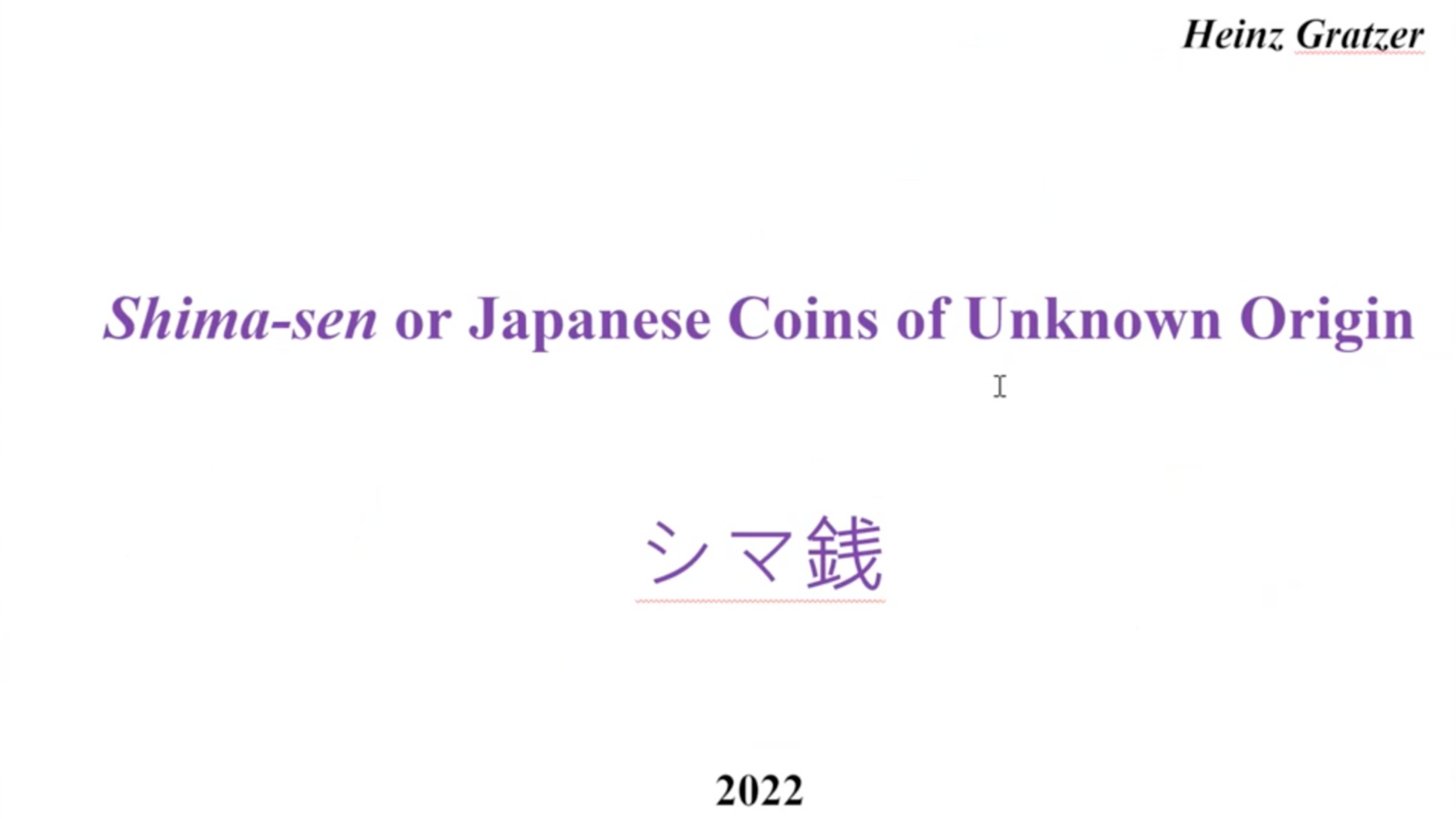 Heinz Gratzr_"Shima-sen or Japanese Coins of Unknown Origin"
