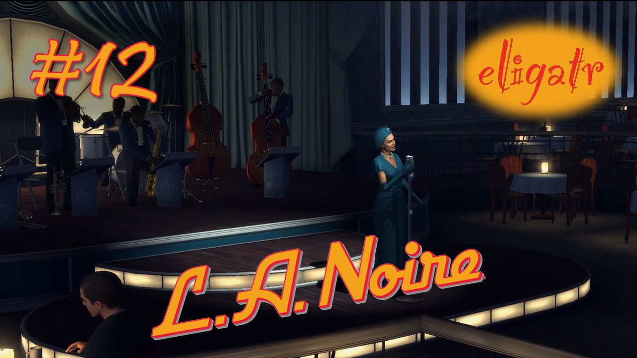 L.A. Noire. Часть 12. Прохождение игры.